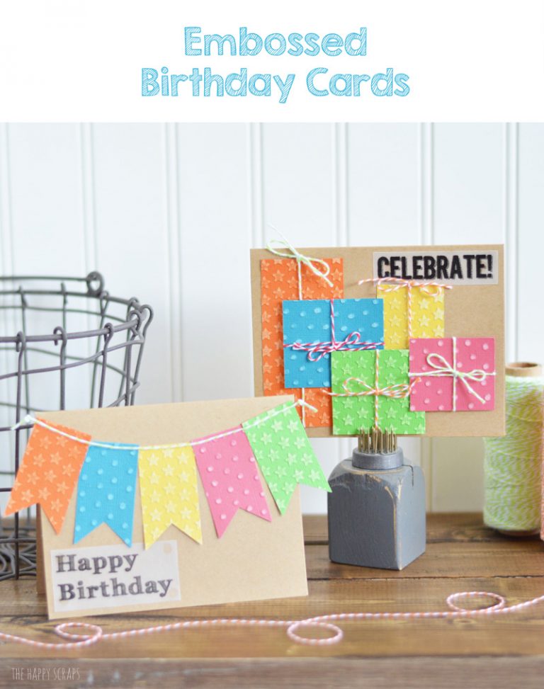 Embossed Birthday Cards - The Happy Scraps