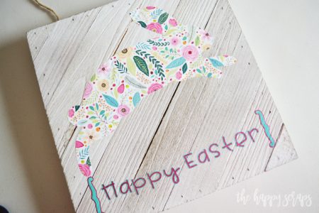 Quick & Easy Easter Sign - The Happy Scraps