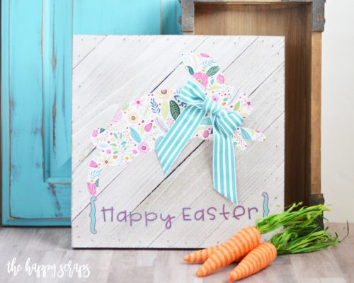 Quick & Easy Easter Sign - The Happy Scraps