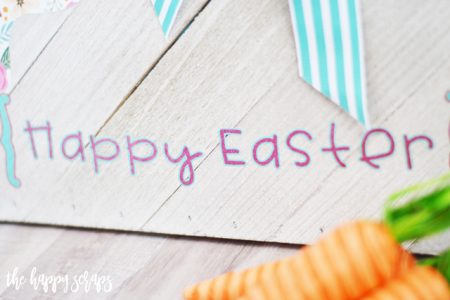 Quick & Easy Easter Sign - The Happy Scraps